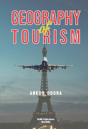 Geography Of Tourism: Buy Geography Of Tourism by Ankur Dogra at Low ...