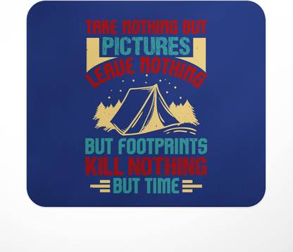 LASTWAVE Take Nothing but pictures, Leave nothing but Footprints, Kill ...