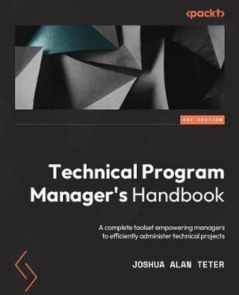 Technical Program Manager's Handbook: Buy Technical Program Manager's Handbook by Teter Joshua ...