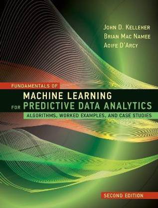 Fundamentals of Machine Learning for Predictive Data Analytics: Buy ...