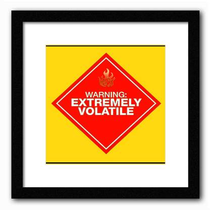 Warning - Extremely Volatile Paper Print - Movies posters in India ...