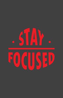 Inspirational Poster - Stay focused Paper Print - Quotes & Motivation ...