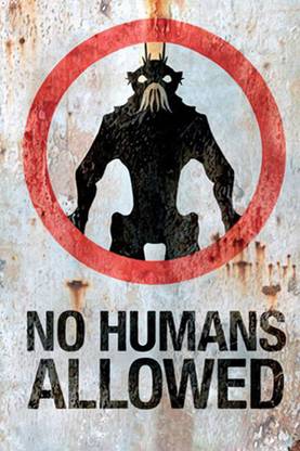 No Humans Allowed Paper Poster 12"x18" Paper Print - Quotes ...