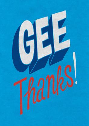 Gee Thanks Fine Art Print - Quotes & Motivation posters in India - Buy ...