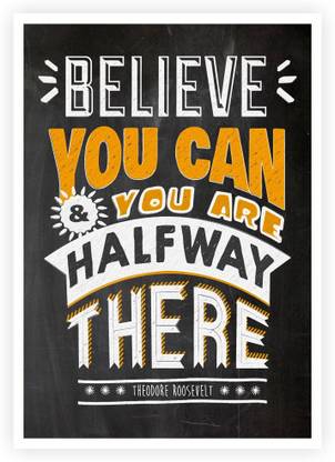Posterhouzz Believe You Can Theodore Roosevelt Motivational Quotes ...