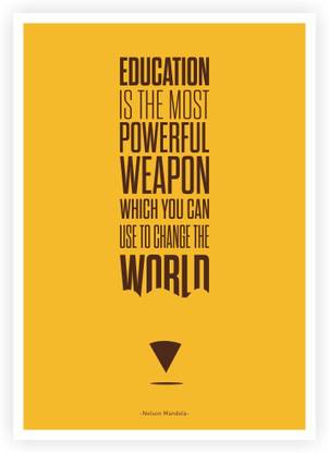 Posterhouzz Education is the most powerful weapon Nelson Mandela ...