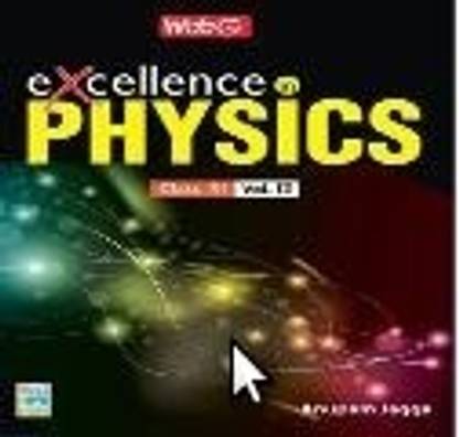 Excellence in Physics (Vol - II) - Class 11: Buy Excellence in Physics ...