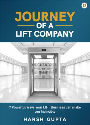 Journey of a Lift Company: 7 Powerful Ways your LIFT Business can make ...