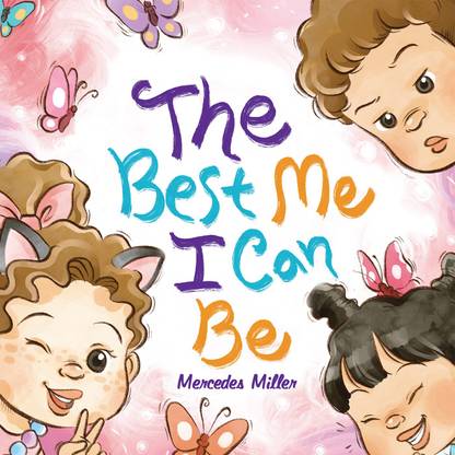 The Best Me I Can Be: Buy The Best Me I Can Be by Miller Mercedes at ...