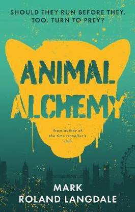 Animal Alchemy: Buy Animal Alchemy by Langdale Mark Roland at Low Price ...