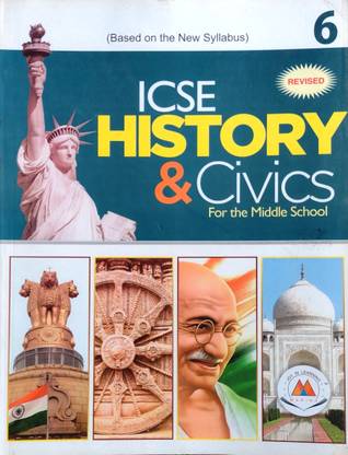 ICSE History & Civics, Class 6 for the middle School: Buy ICSE History ...