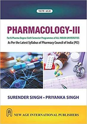 Pharmacology-III (As Per the Latest Syllabus of Pharmacy Council of ...