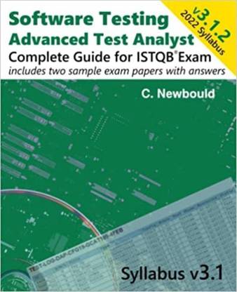 Software Testing Advanced Test Analyst Complete Guide for ISTQB Exam ...
