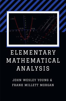 Elementary Mathematical Analysis: Buy Elementary Mathematical Analysis by John Wesley Young ...