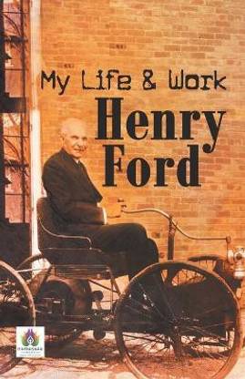 My Life and Work Henry Ford: Buy My Life and Work Henry Ford by Wilde ...