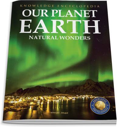 Knowledge Encyclopedia For Children - Our Planet Earth: Natural Wonders ...