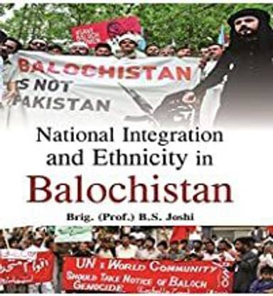 National Integration and Ethnicity in Balochistan: Buy National ...