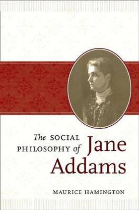 The Social Philosophy of Jane Addams: Buy The Social Philosophy of Jane ...