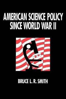 American Science Policy since World War II: Buy American Science Policy ...