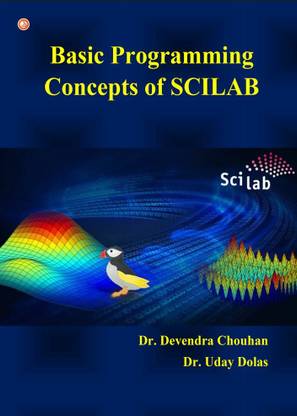 Basic Programming Concepts of SCILAB: Buy Basic Programming Concepts of SCILAB by Dr. Devendra ...