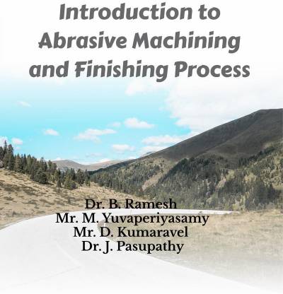 Introduction to Abrasive Machining and Finishing Process: Buy ...