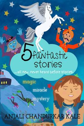 5 Fantastic Stories: Buy 5 Fantastic Stories by Anjali Chandurkar Kale ...