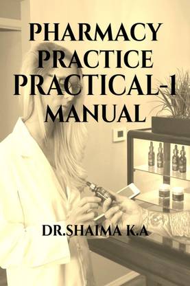 PHARMACY PRACTICE PRACTICAL – 1 MANNUAL: Buy PHARMACY PRACTICE ...