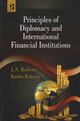 Principles of Diplomacy and International Financial Institutions: Buy ...