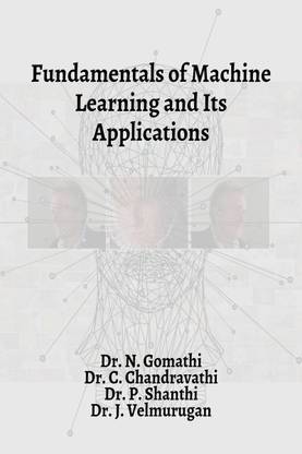Fundamentals of Machine Learning and Its Applications: Buy Fundamentals ...