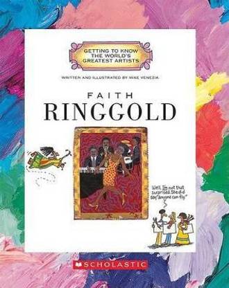 Faith Ringgold (Getting to Know the World's Greatest Artists: Previous ...