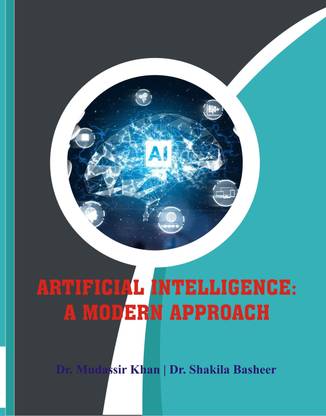 ARTIFICIAL INTELLIGENCE: A MODERN APPROACH: Buy ARTIFICIAL INTELLIGENCE: A MODERN APPROACH by Dr ...