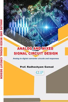 ANALOG AND MIXED SIGNAL CIRCUIT DESIGN: Buy ANALOG AND MIXED SIGNAL CIRCUIT DESIGN by Prof ...