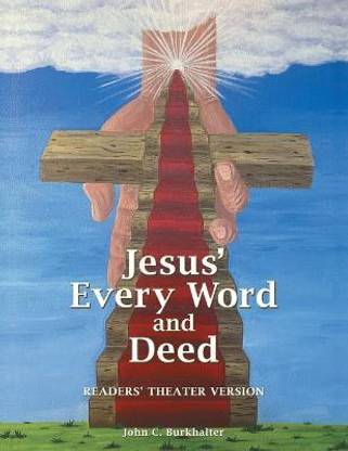 Jesus' Every Word and Deed: Buy Jesus' Every Word and Deed by ...