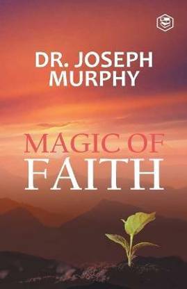 The Magic Of Faith: Buy The Magic Of Faith by Murphy Josephy Dr at Low ...