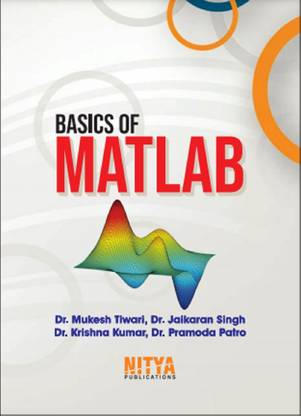 Basics of MATLAB: Buy Basics of MATLAB by Dr. Mukesh Tiwari, Dr ...