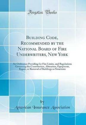 Building Code, Recommended by the National Board of Fire Underwriters ...