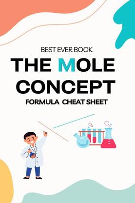 The Mole Concept - Formula Cheat Sheet: Buy The Mole Concept - Formula Cheat Sheet by Abhiman ...