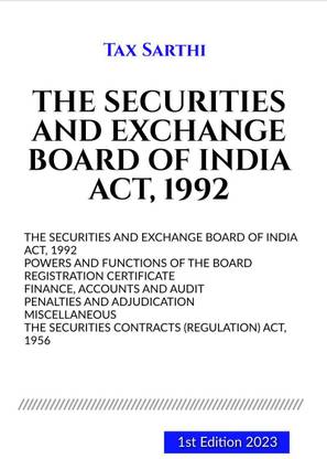 THE SECURITIES AND EXCHANGE BOARD OF INDIA ACT, 1992 | 1st Edition 2023 ...