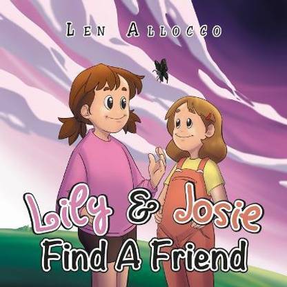 Lily & Josie Find a Friend: Buy Lily & Josie Find a Friend by Allocco ...