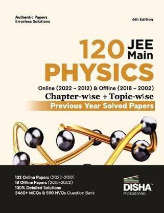 Disha 120 JEE Main Physics Online (2022 - 2012) & Offline (2018 - 2002 ...