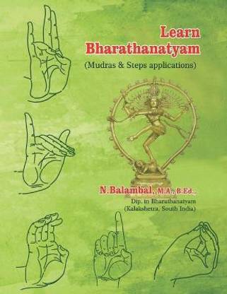 Learn Bharathanatyam: Buy Learn Bharathanatyam by Balambal M a B Ed at ...