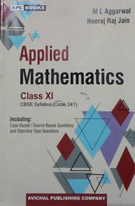 APPLIED MATHEMATICS CLASS-XI: Buy APPLIED MATHEMATICS CLASS-XI by M L AGGARWAL, NEERAJ RAJ JAIN ...