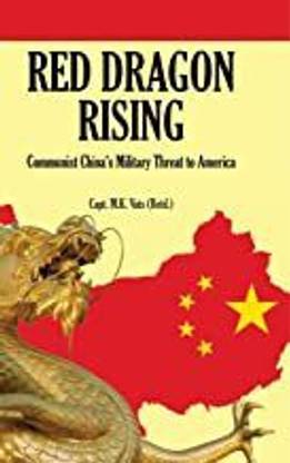 Red Dragon Rising: Communist China’s Military Threat to America: Buy ...