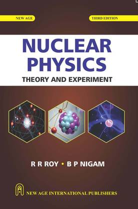 Nuclear Physics : Theory and Experiments: Buy Nuclear Physics : Theory and Experiments by R. R ...