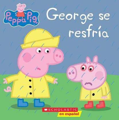Peppa Pig: George Se Resfria (George Catches a Cold): Buy Peppa Pig ...