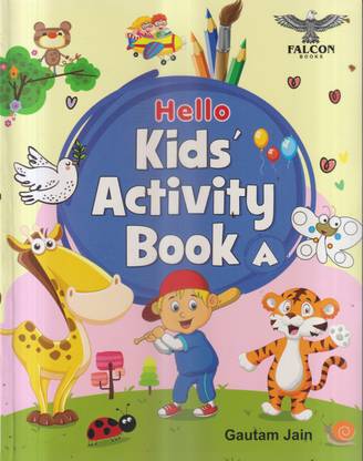 HELLO KIDS ACTIVITY BOOK A: Buy HELLO KIDS ACTIVITY BOOK A by GAUTAM ...