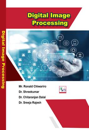 Digital Image Processing: Buy Digital Image Processing by Mr. Ronald ...