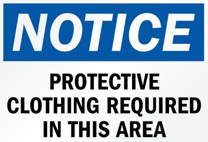 RLDigitalUnits NOTICE PROTECTIVE CLOTHING REQUIRED IN AREA SIGN BOARD ...