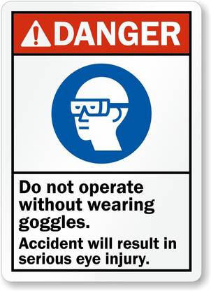 RLDigitalUnits DANGER Do not Operate without wearing goggles sign board ...