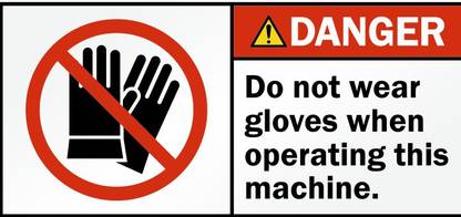 RLDigitalUnits DANGER DO NOT WEAR GLOVES WHEN OPERATING THIS MACHINE ...